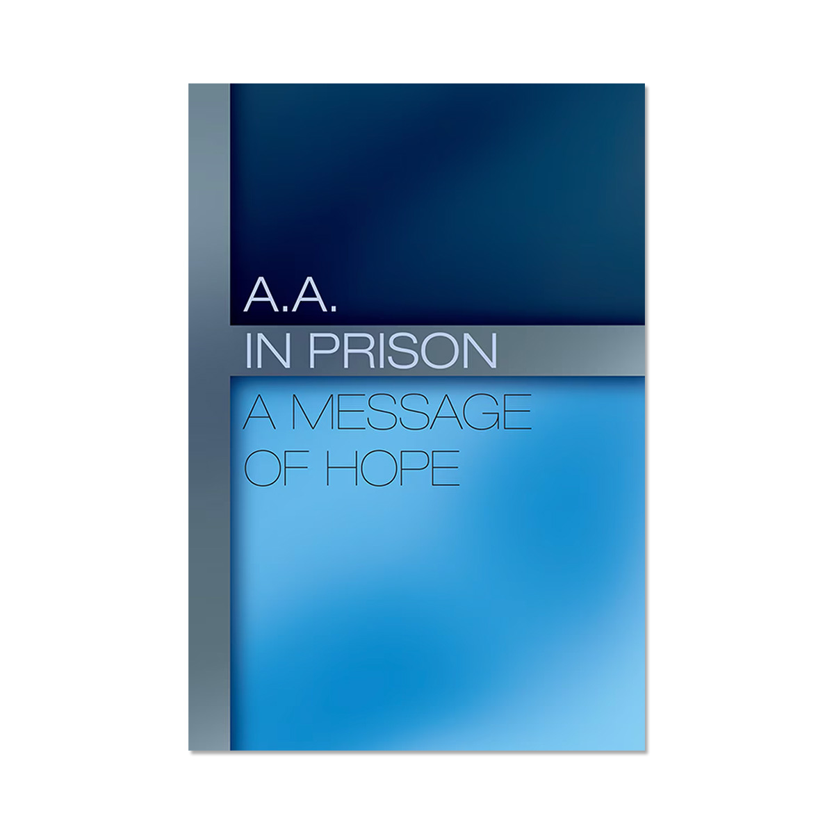 AA In Prison: A Message of Hope - Alcoholics Anonymous Cleveland