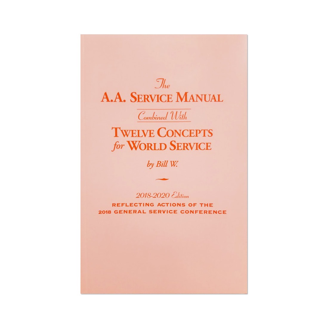 A.A. Service Manual / Twelve Concepts for World Services - Alcoholics ...